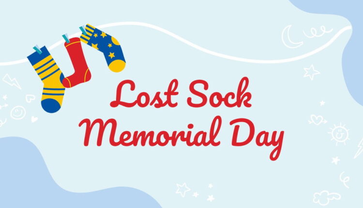 National Lost Sock Memorial Day – May 9, 2026